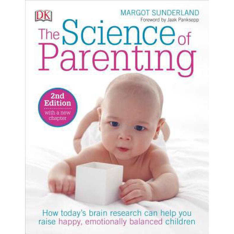 The Science of Parenting: How Todaya (Tm)S B...