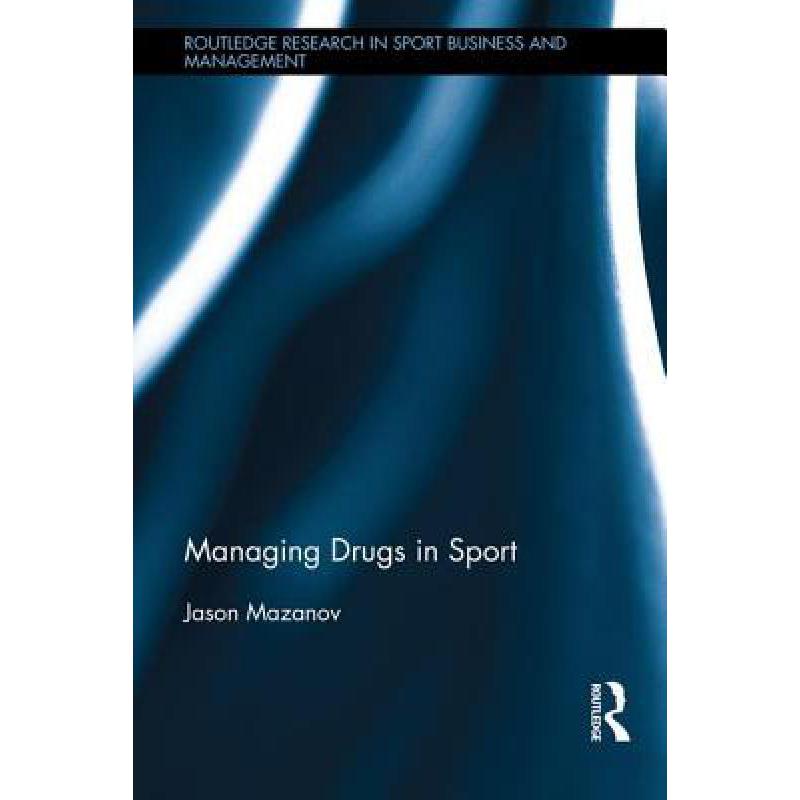 MANAGING DRUGS IN SPORT, MAZANOV