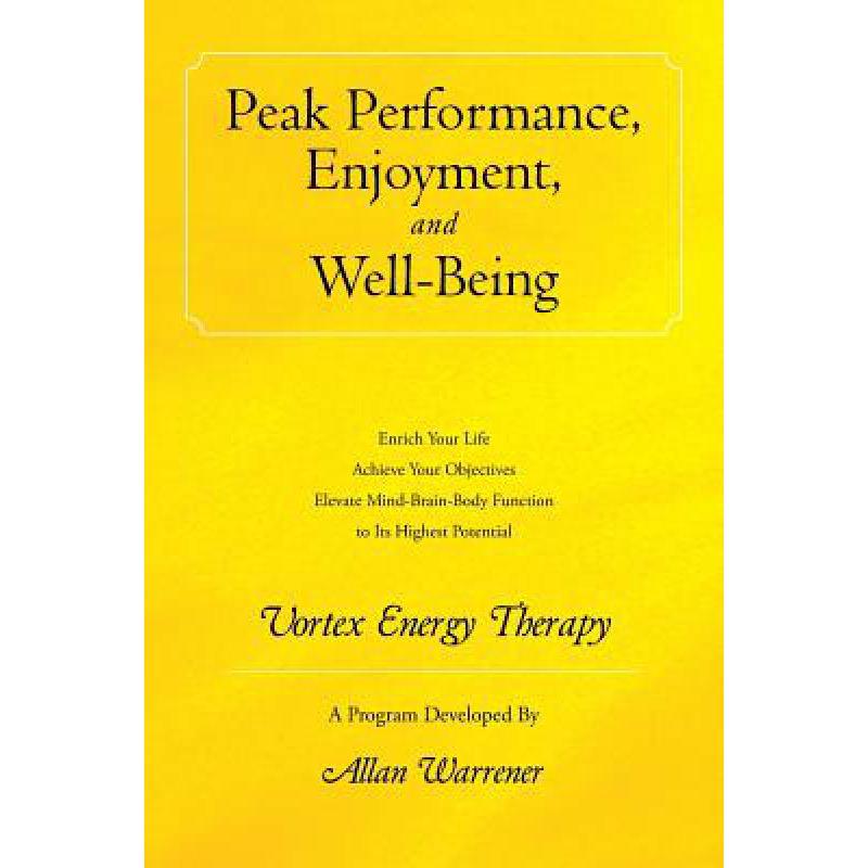 Peak Performance, Enjoyment, and Well-Being: Vortex Energy Therapy