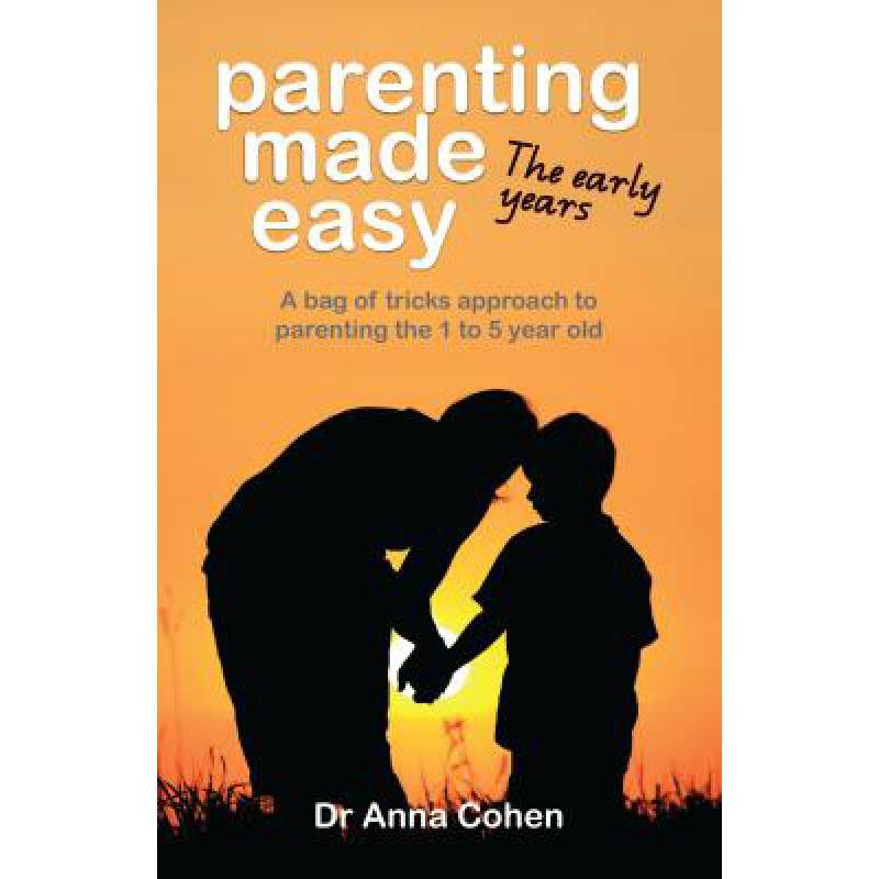 Parenting Made Easy: The Early Years