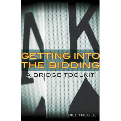Getting Into the Bidding: A Bridge Toolkit