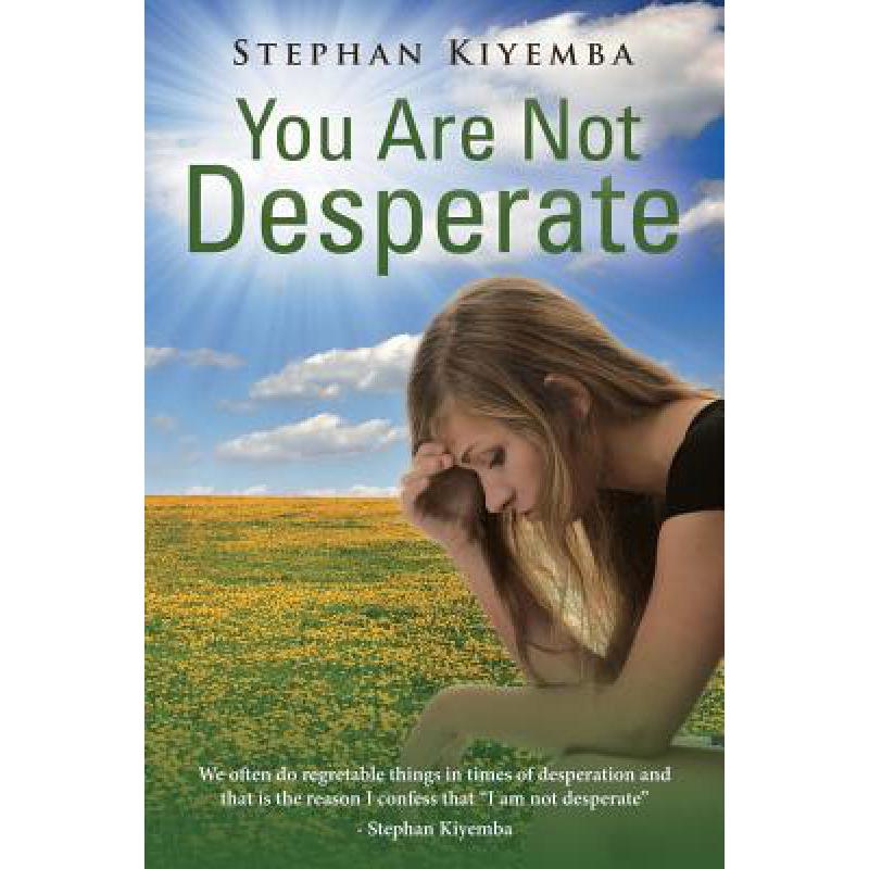 You Are Not Desperate