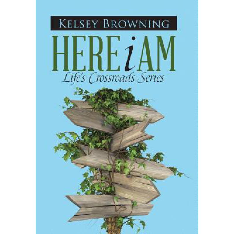Here I Am: Life's Crossroads Series