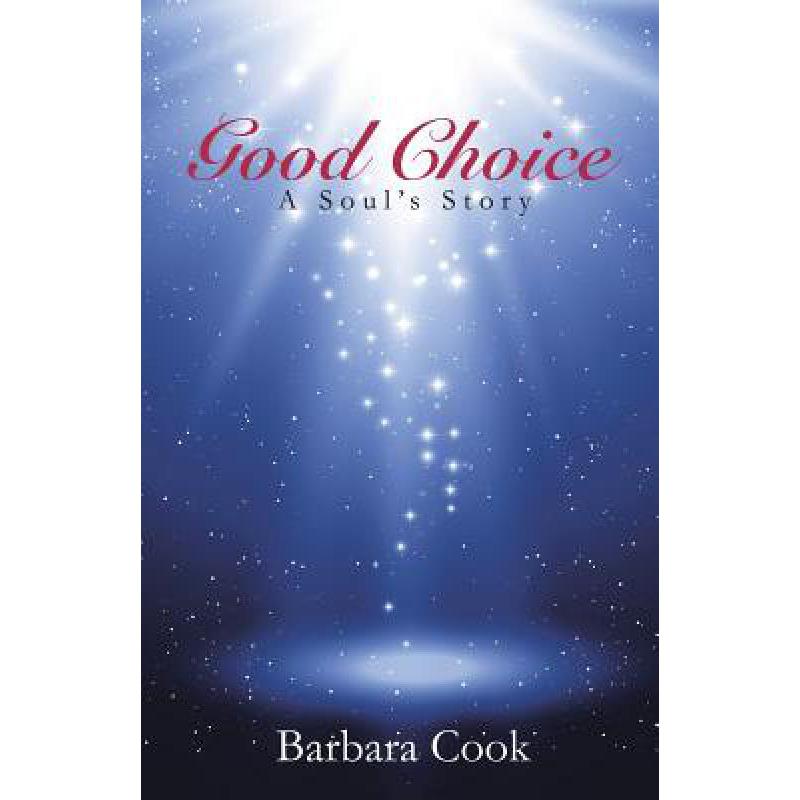 Good Choice: A Soul's Story