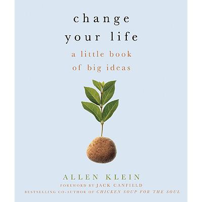 Change Your Life! Wise and Wonderful Words t...