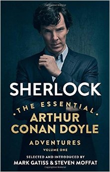 Sherlock: The Essential Arthur Conan Doyle Adven