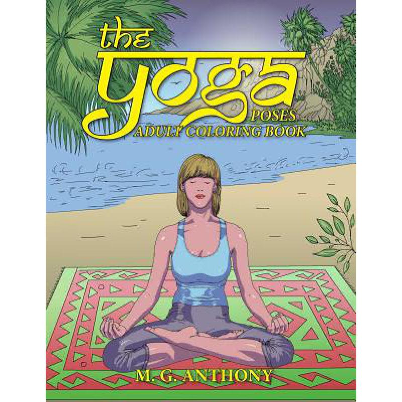 The Yoga Poses Adult Coloring Book