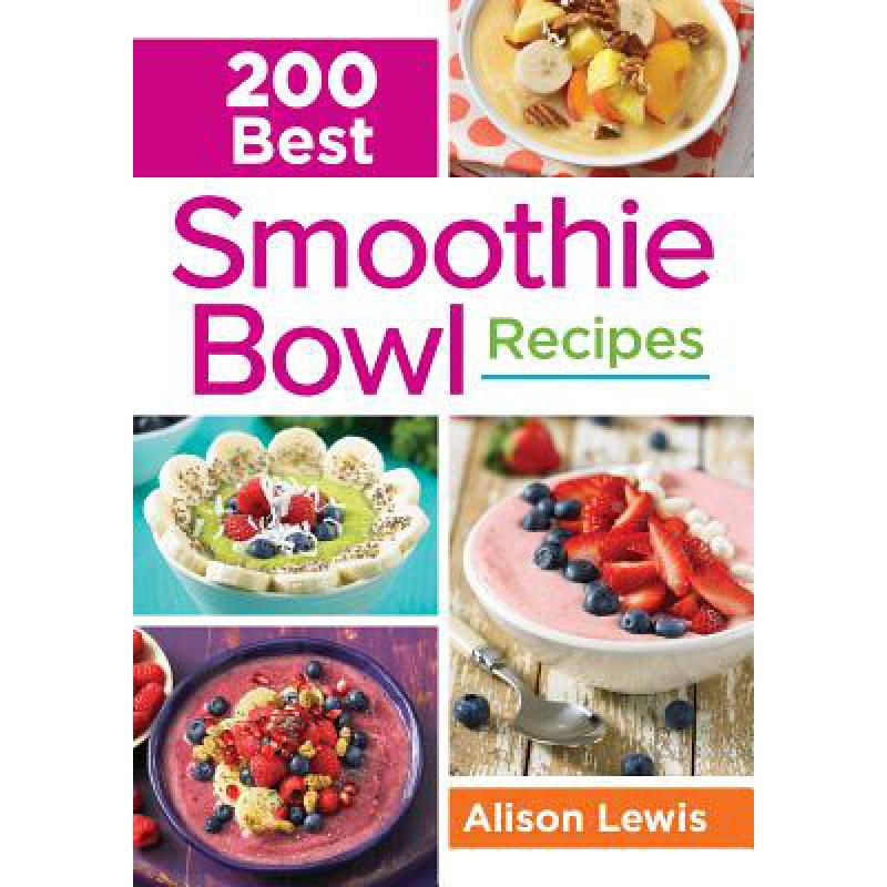 200 Best Smoothie Bowl Recipes