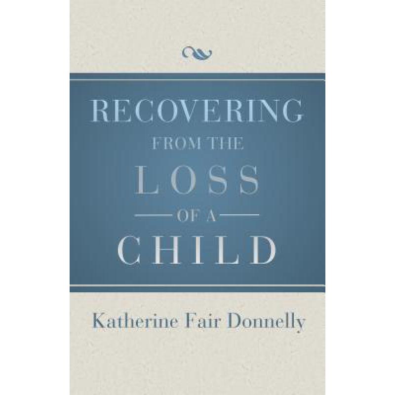 Recovering from the Loss of a Child