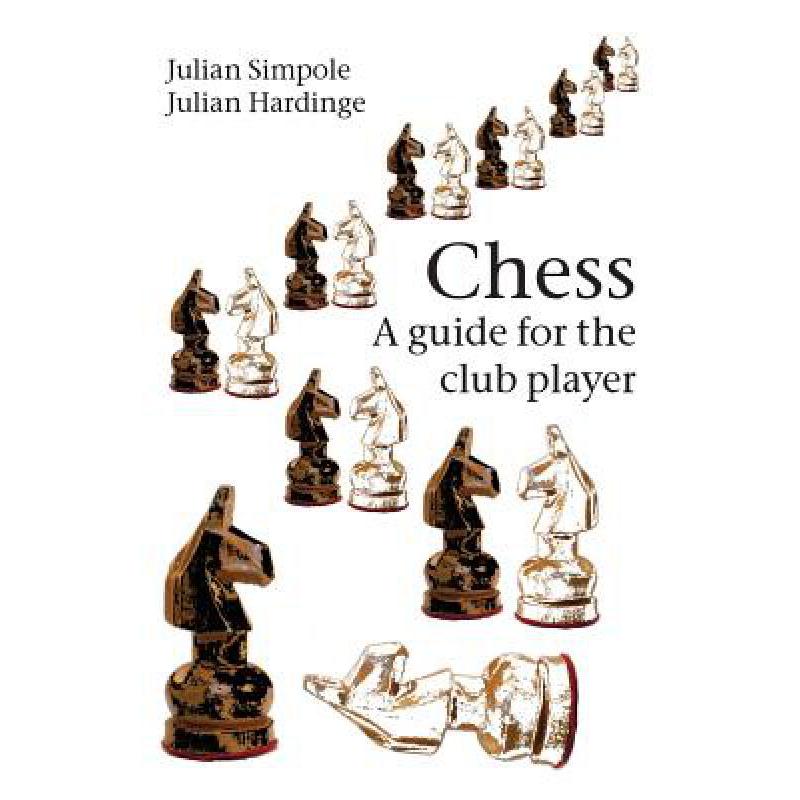 Chess: A guide for the club player