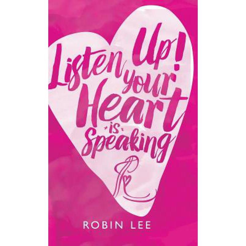 Listen Up! Your Heart Is Speaking