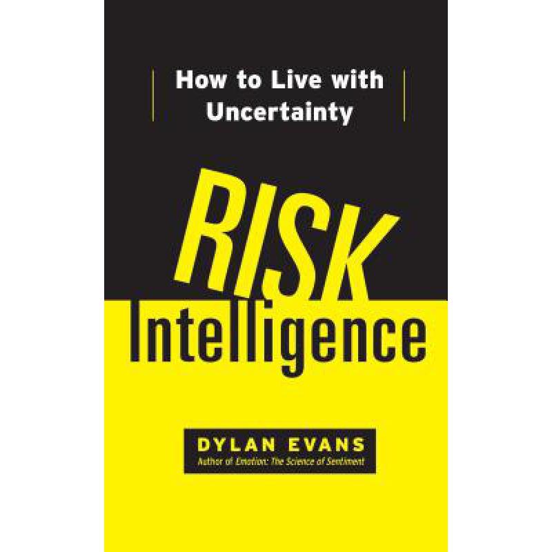 Risk Intelligence: How to Live with Uncertainty