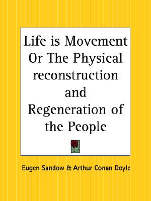 Life Is Movement or the Physical