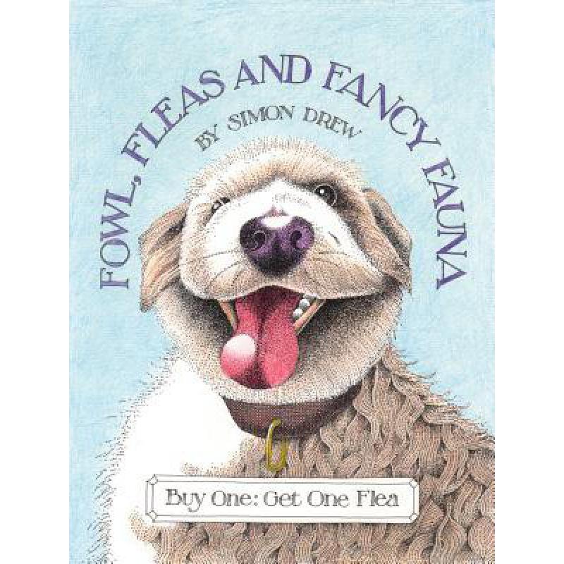 Fowl, Fleas and Fancy Fauna