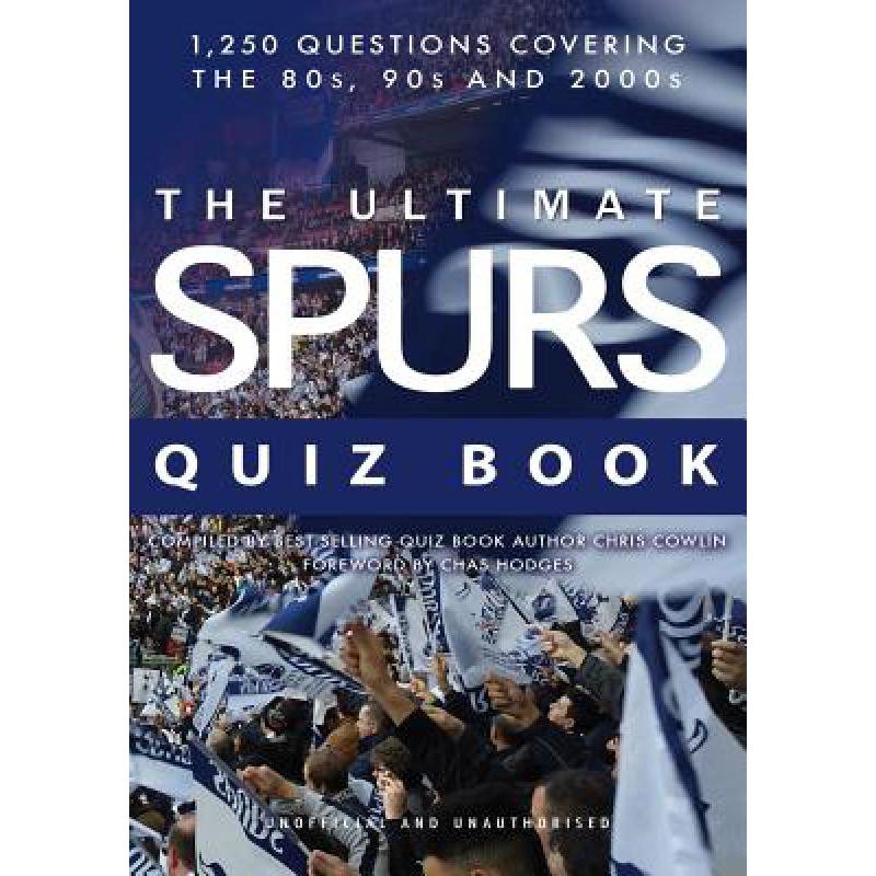 The Ultimate Spurs Quiz Book
