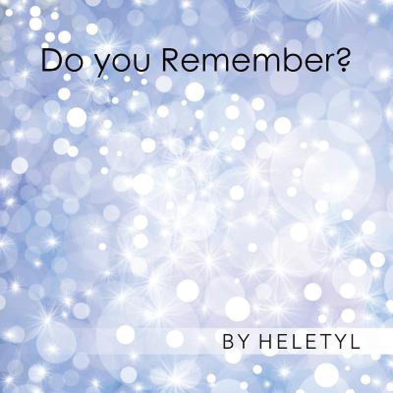 Do you remember?
