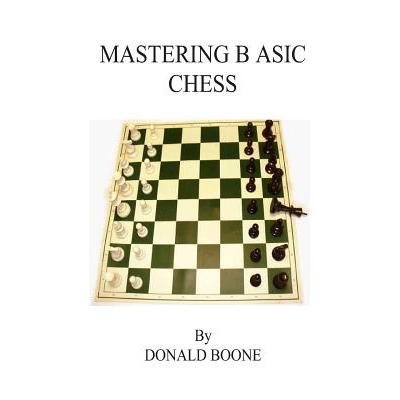 Mastering Basic Chess