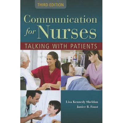 Communication for Nurses: Talking with Patie...