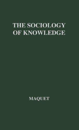 The Sociology of Knowledge: Its