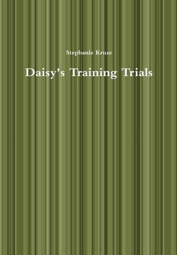 Daisy's Training Trials