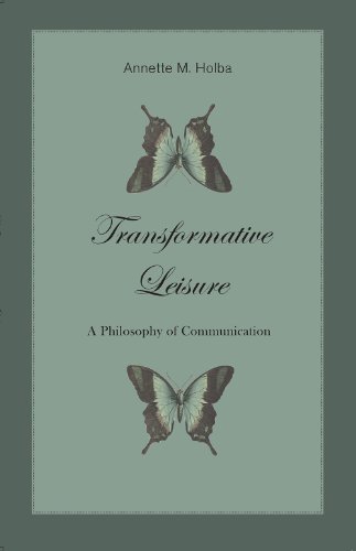 Transformative Leisure: A Philosophy of