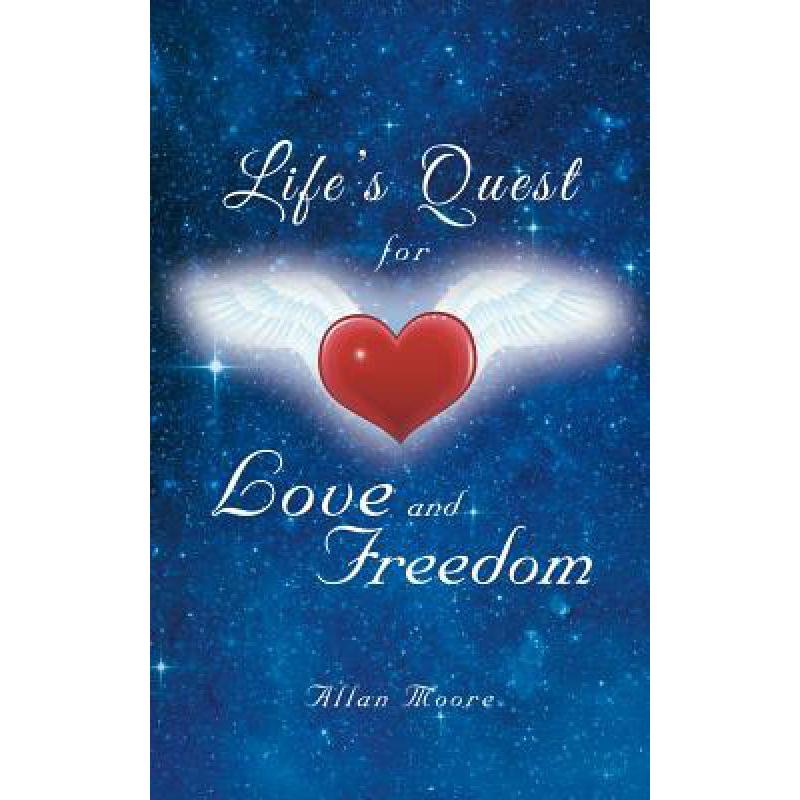 Life's Quest for Love and Freedom