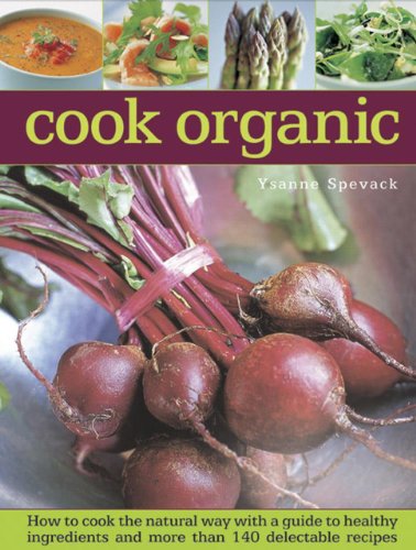 Cook Organic: How to Cook the Natural