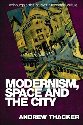 Modernism, Space, and the City