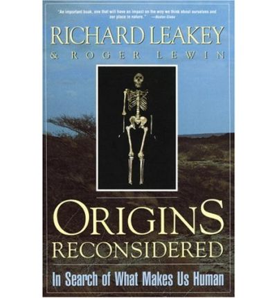 Origins Reconsidered In Search of What Makes Us