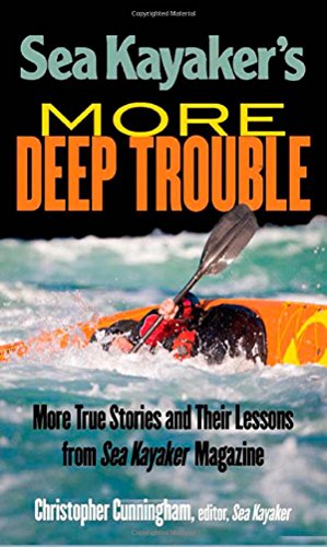 Sea Kayaker's More Deep Trouble