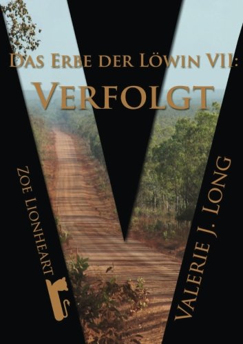 Das Erbe Der Lowin VII: Verfolgt