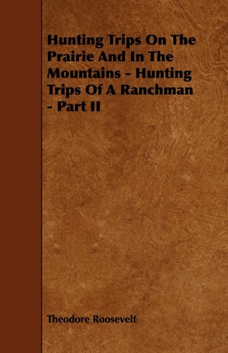 Hunting Trips on the Prairie and in the