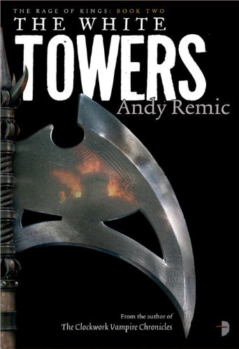 The White Towers: Book 2 of the Rage of