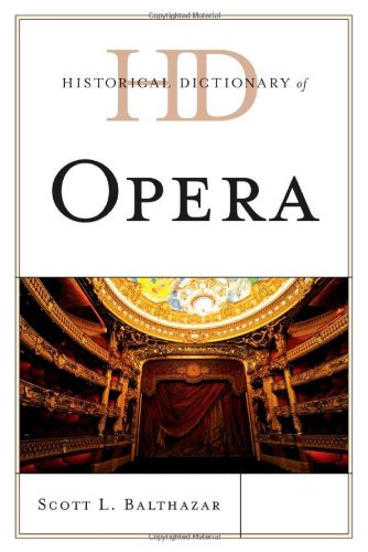 Historical Dictionary of Opera