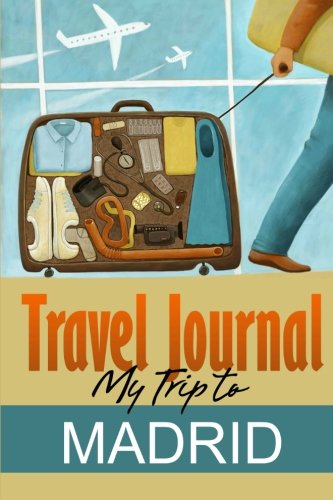 Travel Journal: My Trip to Madrid