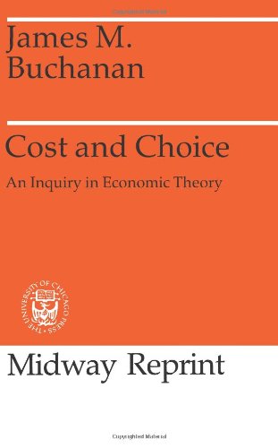 Cost and Choice: An Inquiry in Economic