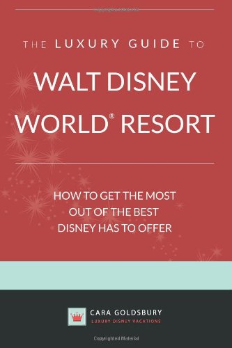 The Luxury Guide to Walt Disney World