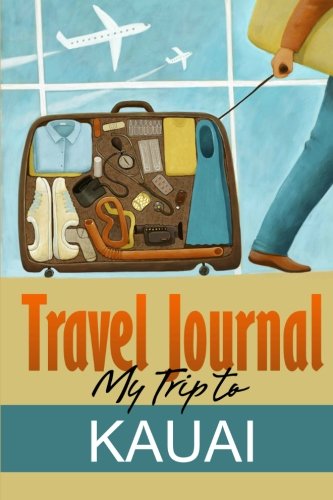 Travel Journal: My Trip to Kauai