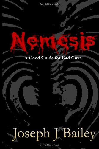 Nemesis - A Good Guide for Bad Guys: