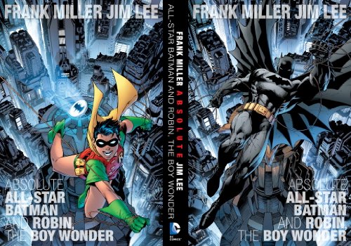 Absolute All-Star Batman and Robin, the