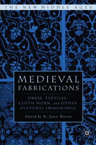 Medieval Fabrications: Dress, Textiles,