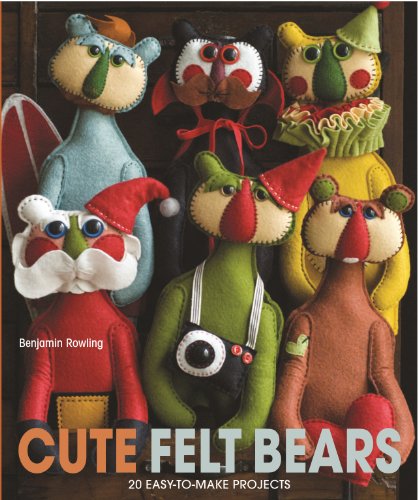 Cute Felt Bears: 20 Easy-To-Mak