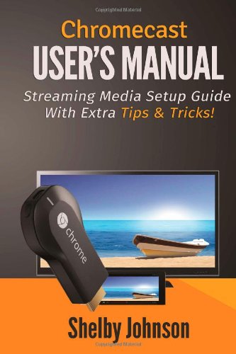 【图】Chromecast User's Manual Streaming Media