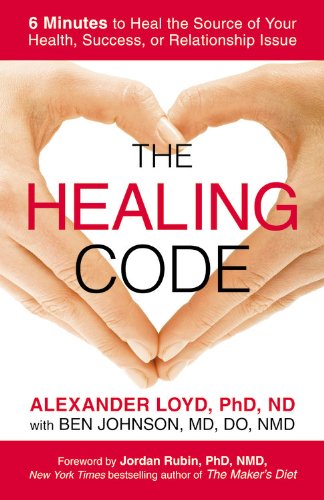 The Healing Code: 6 Minutes to Heal the