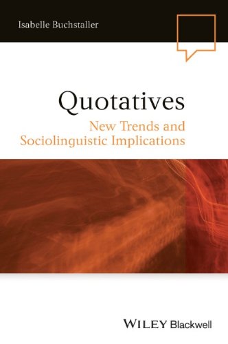 Quotatives: New Trends and