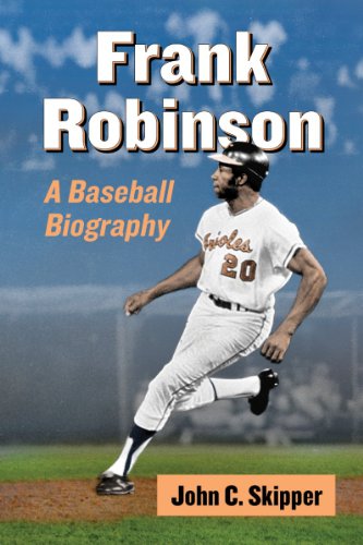 Frank Robinson: A Baseball