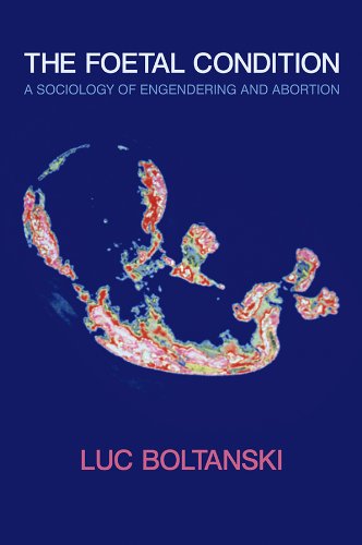 The Foetal Condition: A Sociology of