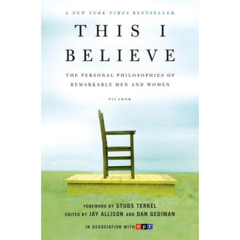 This I Believe: The Personal Philosophies of...