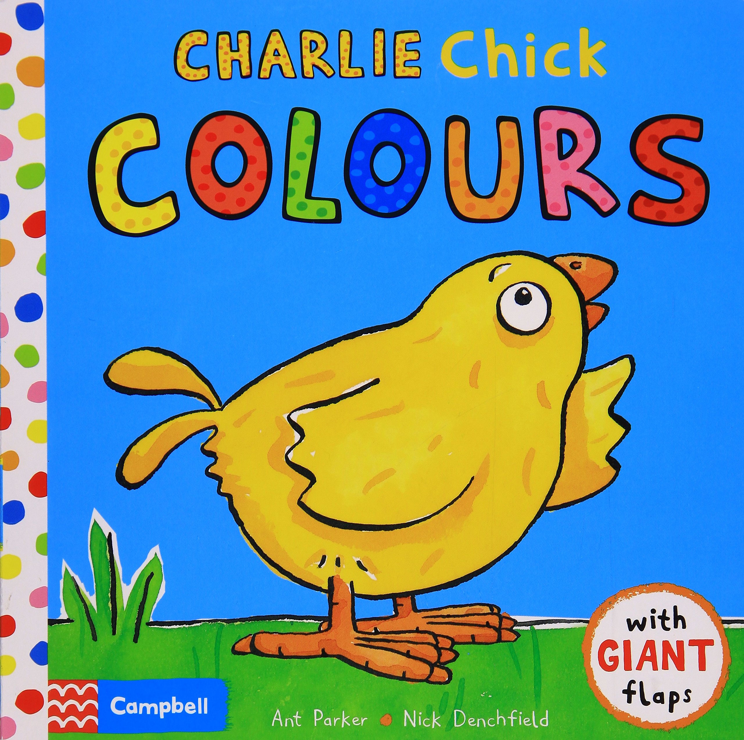 Charlie Chick: Colours （180mm x 180mm Board Book） 英文原版