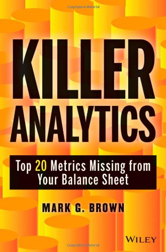 Killer Analytics: Top 20 Metrics Missing
